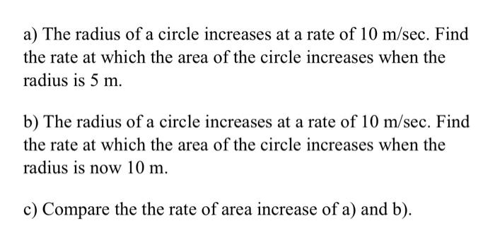Solved a) The radius of a circle increases at a rate of 10 | Chegg.com