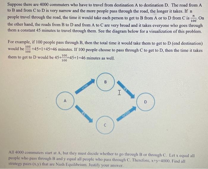 Solved Suppose there are 4000 commuters who have to travel | Chegg.com