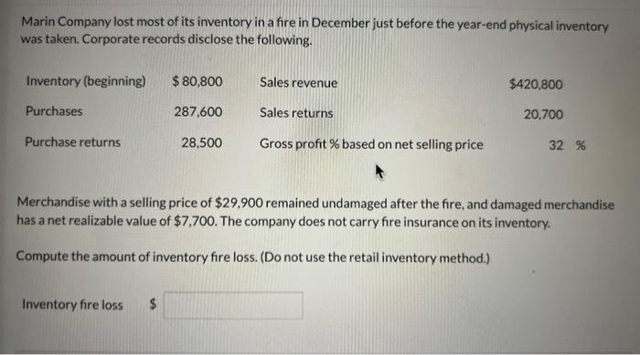 Solved Marin Company lost most of its inventory in a fire in | Chegg.com