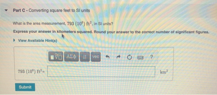 Solved Part C - Converting square feet to Sl units What is | Chegg.com