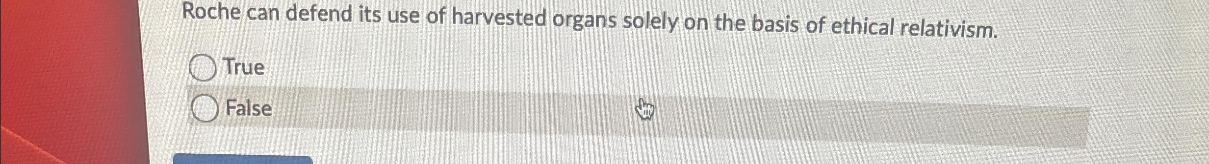 Solved Roche can defend its use of harvested organs solely | Chegg.com
