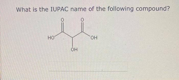 Solved What is the IUPAC name of the following | Chegg.com