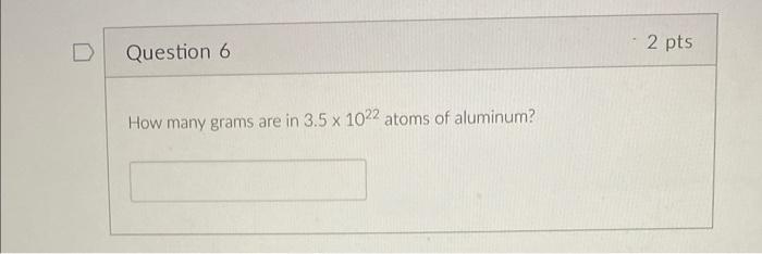 Solved How many grams are in 3.5×1022 atoms of aluminum? | Chegg.com