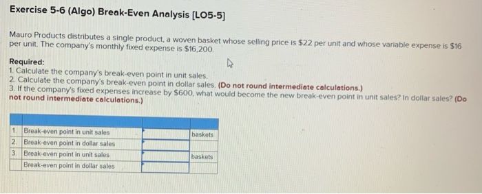 Solved Exercise 5-6 (Algo) Break-Even Analysis (LO5-5] Mauro | Chegg.com