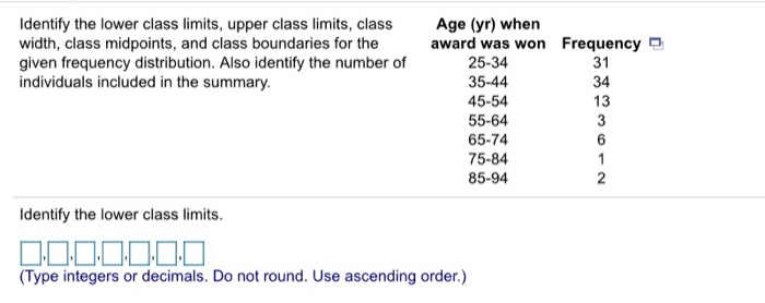 Solved Identify the lower class limits, upper class limits, | Chegg.com