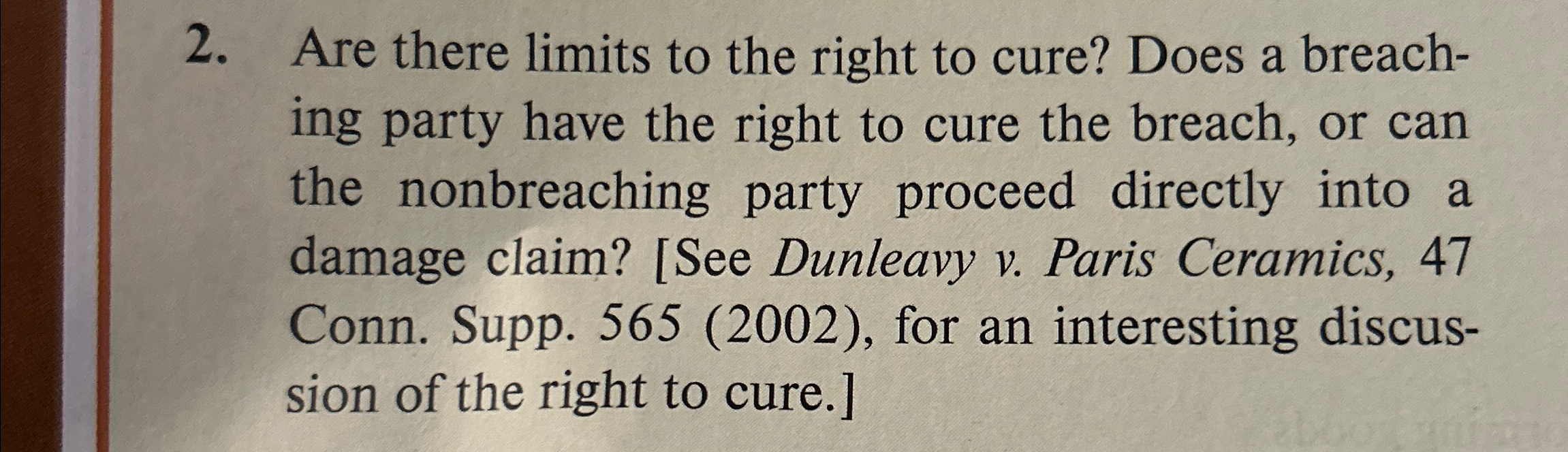 Solved Are there limits to the right to cure? Does a | Chegg.com