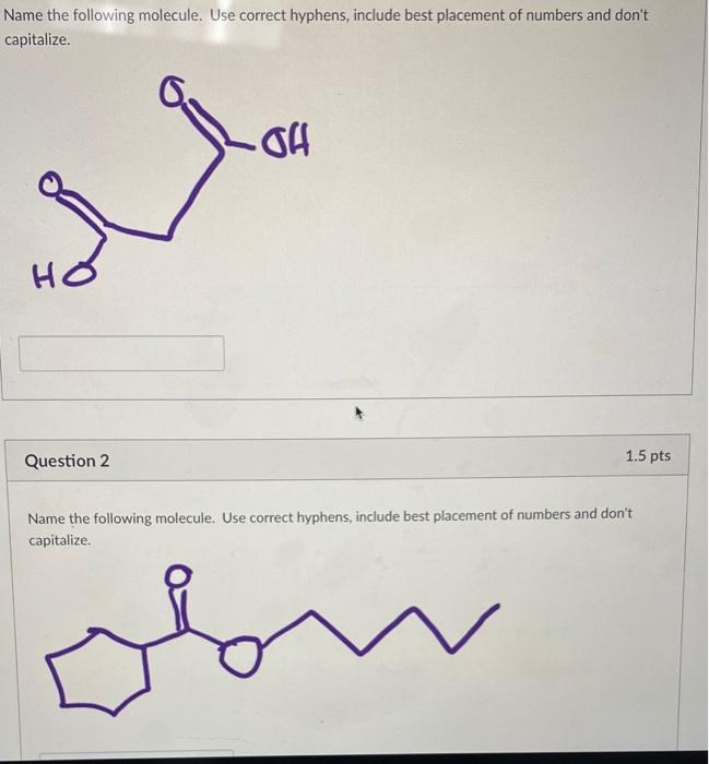 Solved Name the following molecule. Use correct hyphens, | Chegg.com