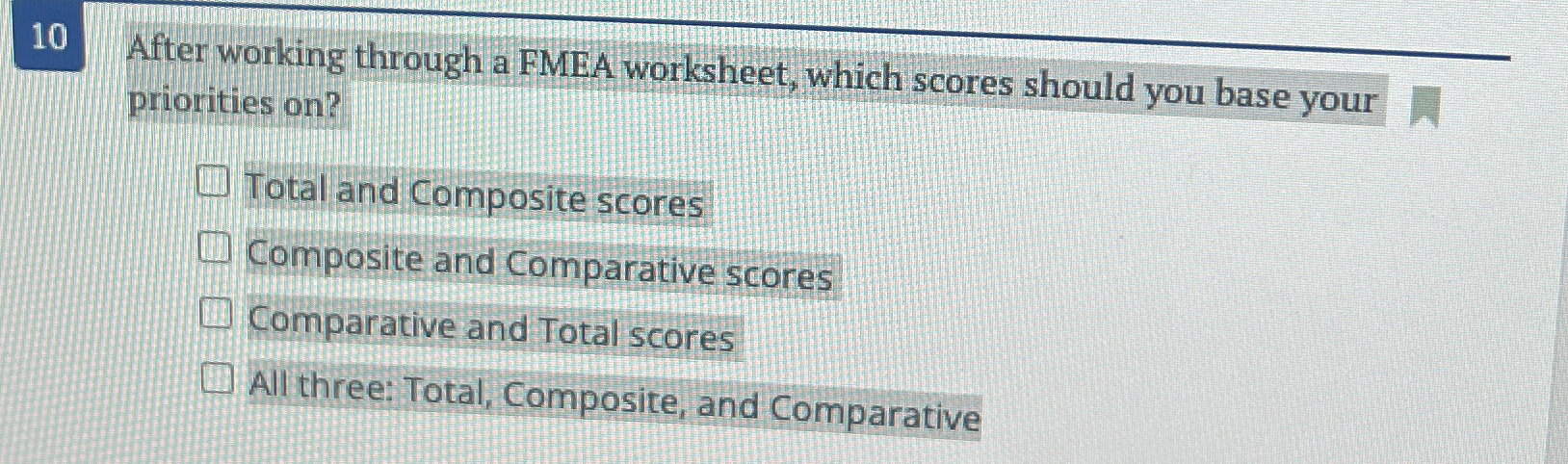 Solved 10 ﻿After working through a FMEA worksheet, which | Chegg.com
