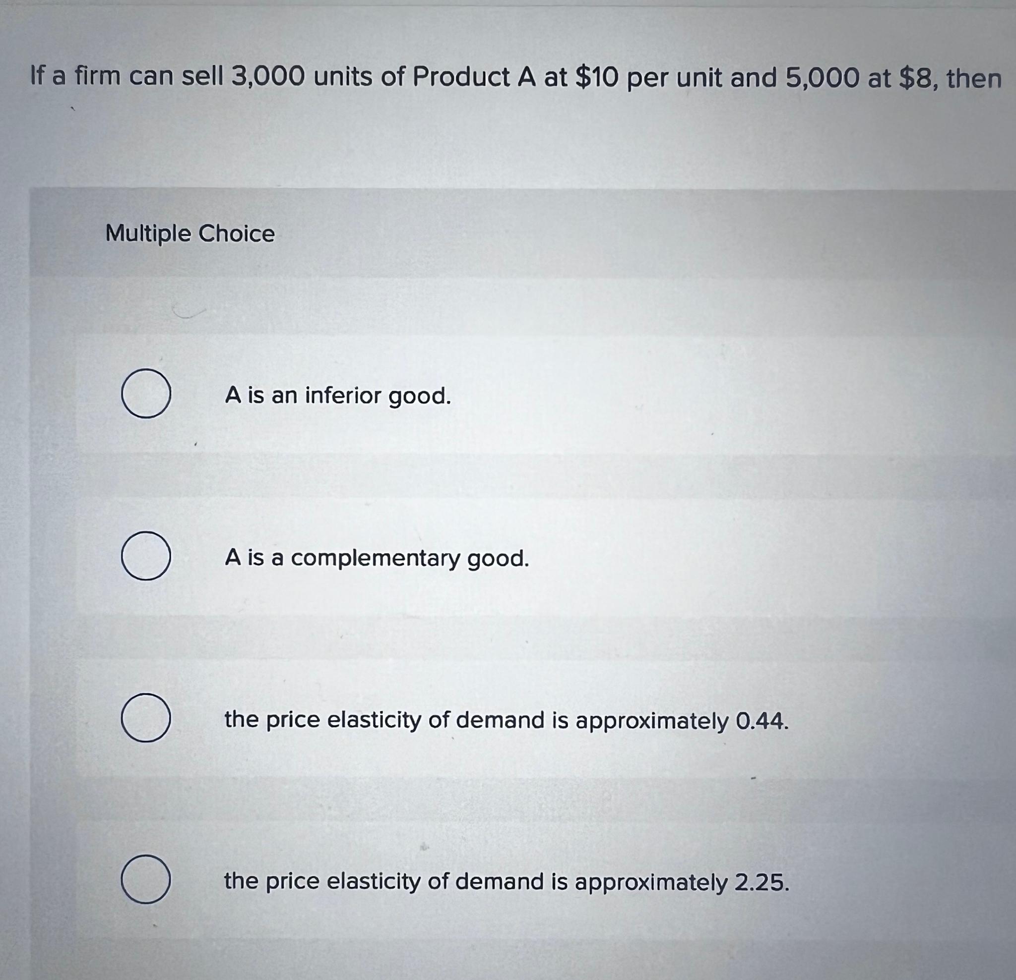 Solved If a firm can sell 3,000 ﻿units of Product A ﻿at $10 | Chegg.com