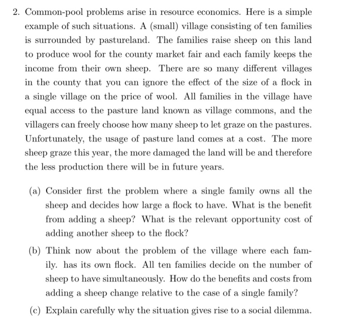 Solved 2. Common-pool problems arise in resource economics. | Chegg.com