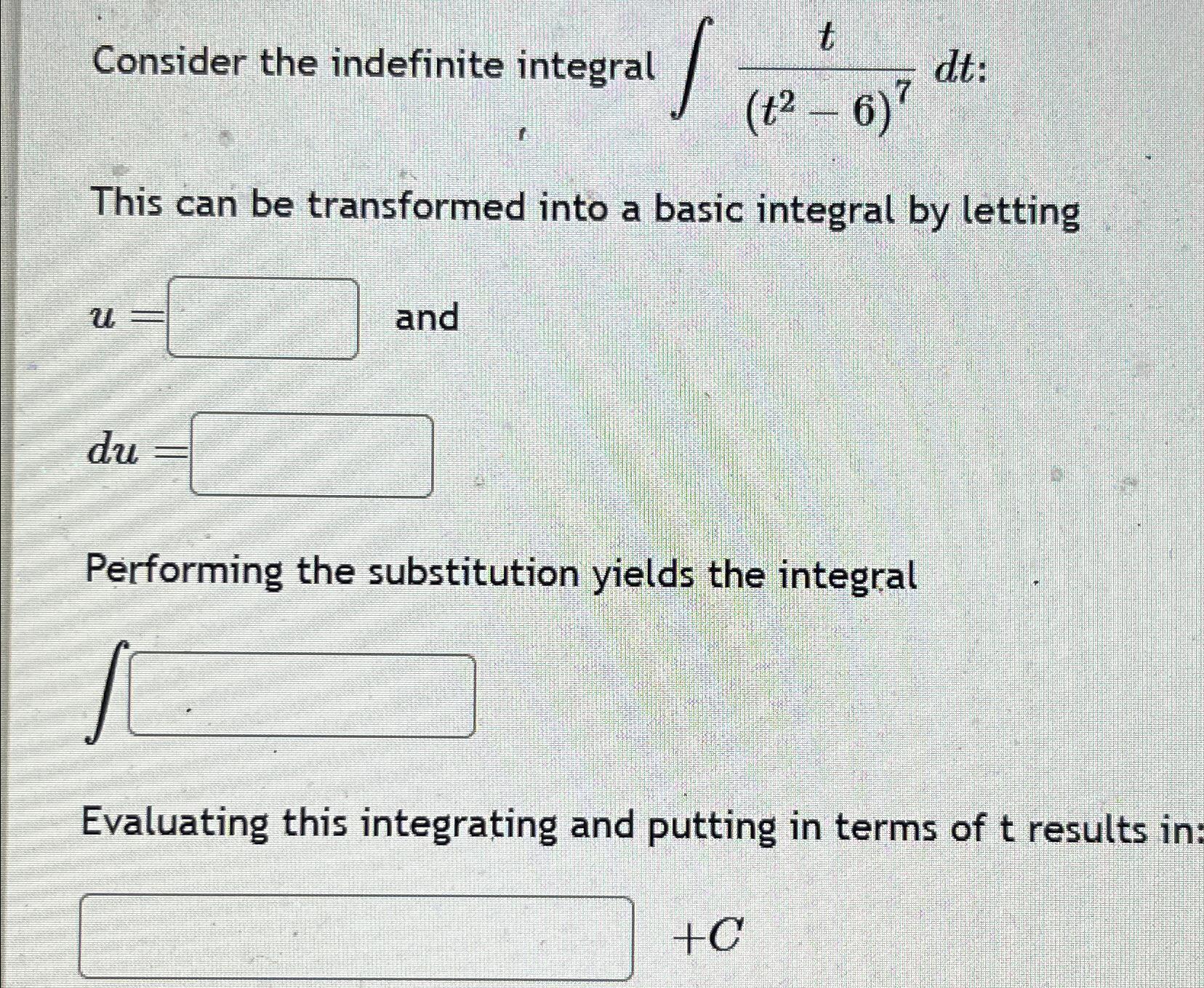 Solved Consider The Indefinite Integral ∫﻿﻿t T2 6 7dt ﻿ This