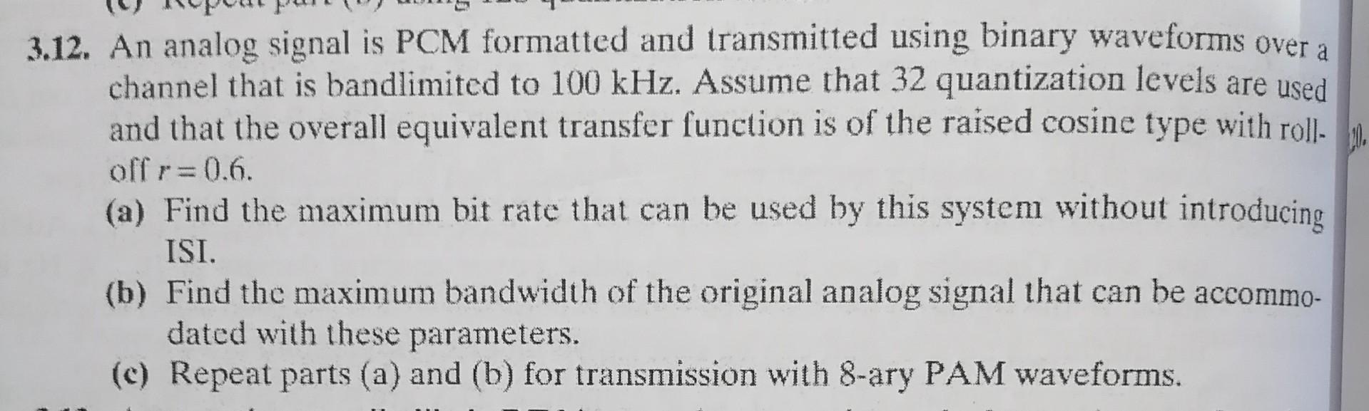 Solved 3.12. An analog signal is PCM formatted and | Chegg.com