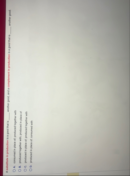 Solved A substitute in production is a good that is q, | Chegg.com