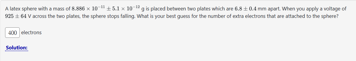 Solved A latex sphere with a mass of 8.886×10-11+-5.1×10-12g | Chegg.com