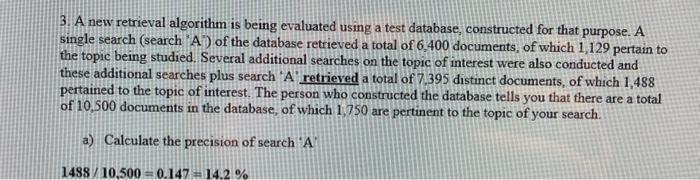 Solved 3. A new retrieval algorithm is being evaluated using | Chegg.com