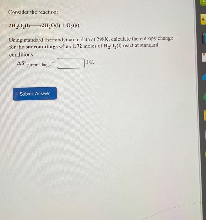 Solved Consider the reaction: A 2H202(1)->2H2O(l) + O2(g) | Chegg.com