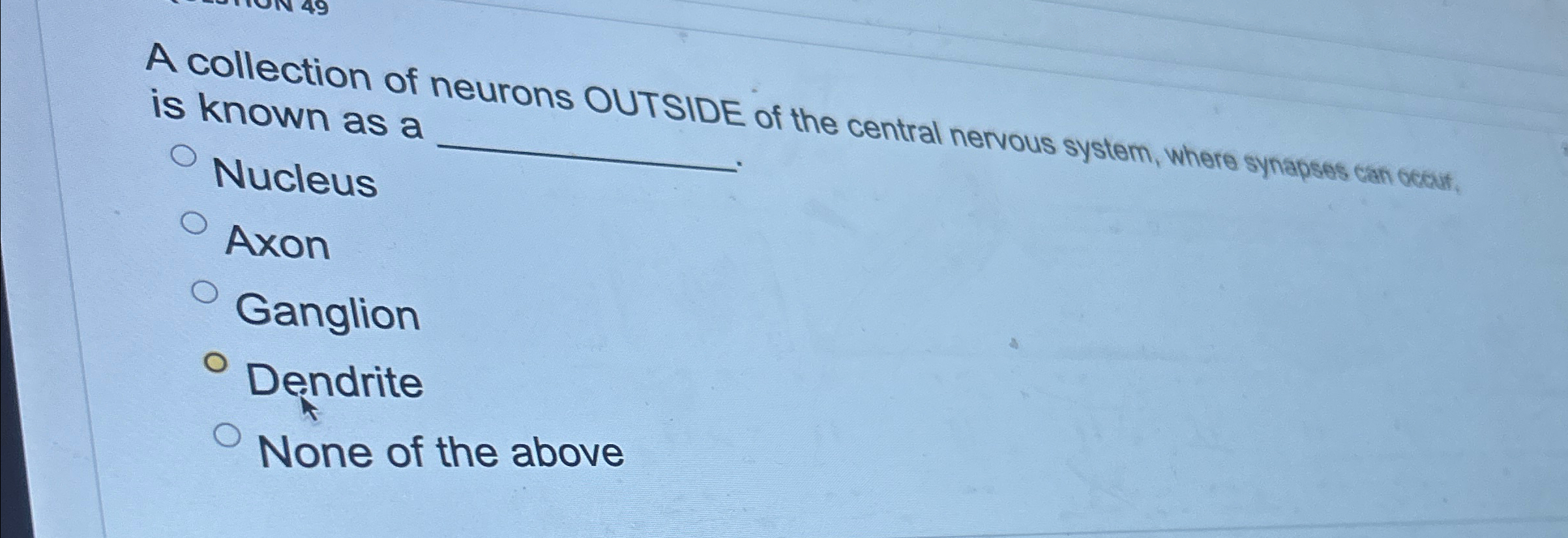 Solved A collection of neurons OUTSIDE of the central | Chegg.com
