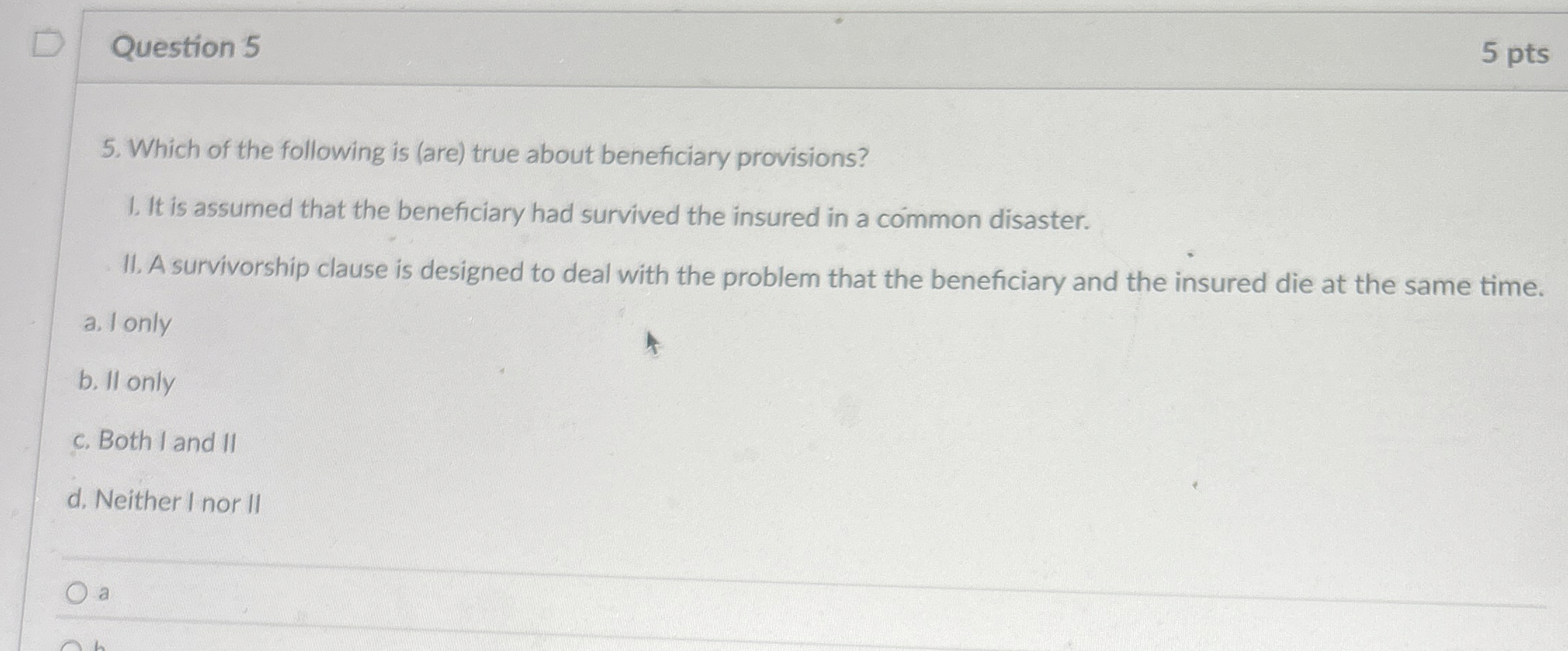 Solved Question 5Which of the following is (are) ﻿true about | Chegg.com