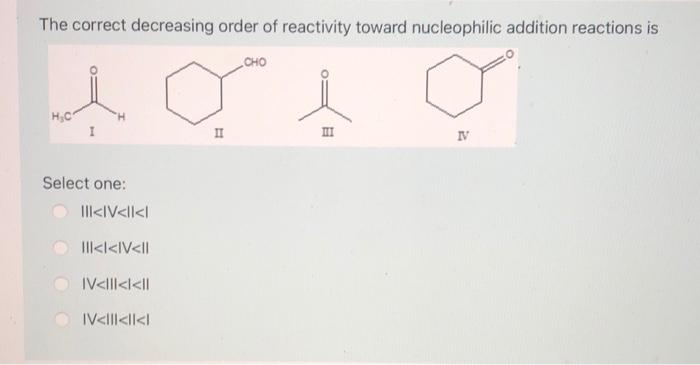 Solved The correct decreasing order of reactivity toward | Chegg.com
