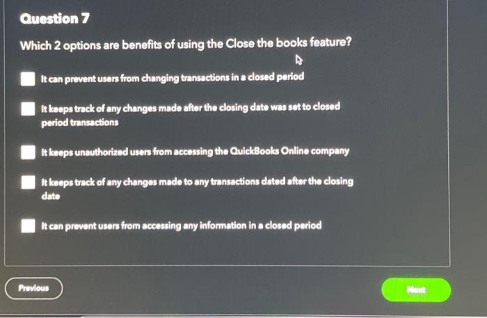 Which 2 options are benefits of using the Close the | Chegg.com