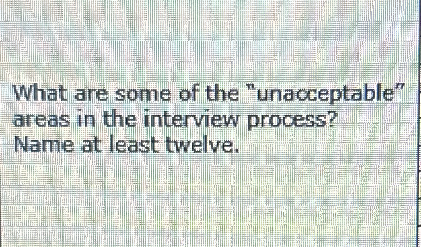 Solved What are some of the "unacceptable" areas in the | Chegg.com