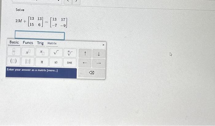 Solved Solve 2M+[1315136]=[13−717−9] | Chegg.com