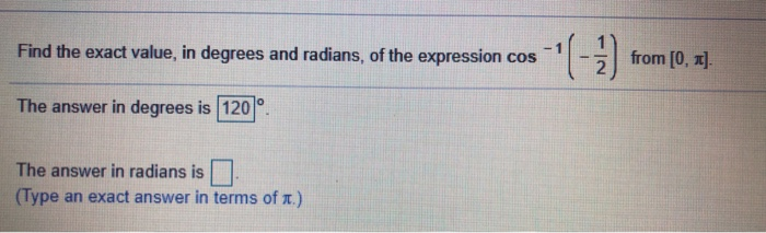 Solved Find the exact value, in degrees and radians, of the | Chegg.com