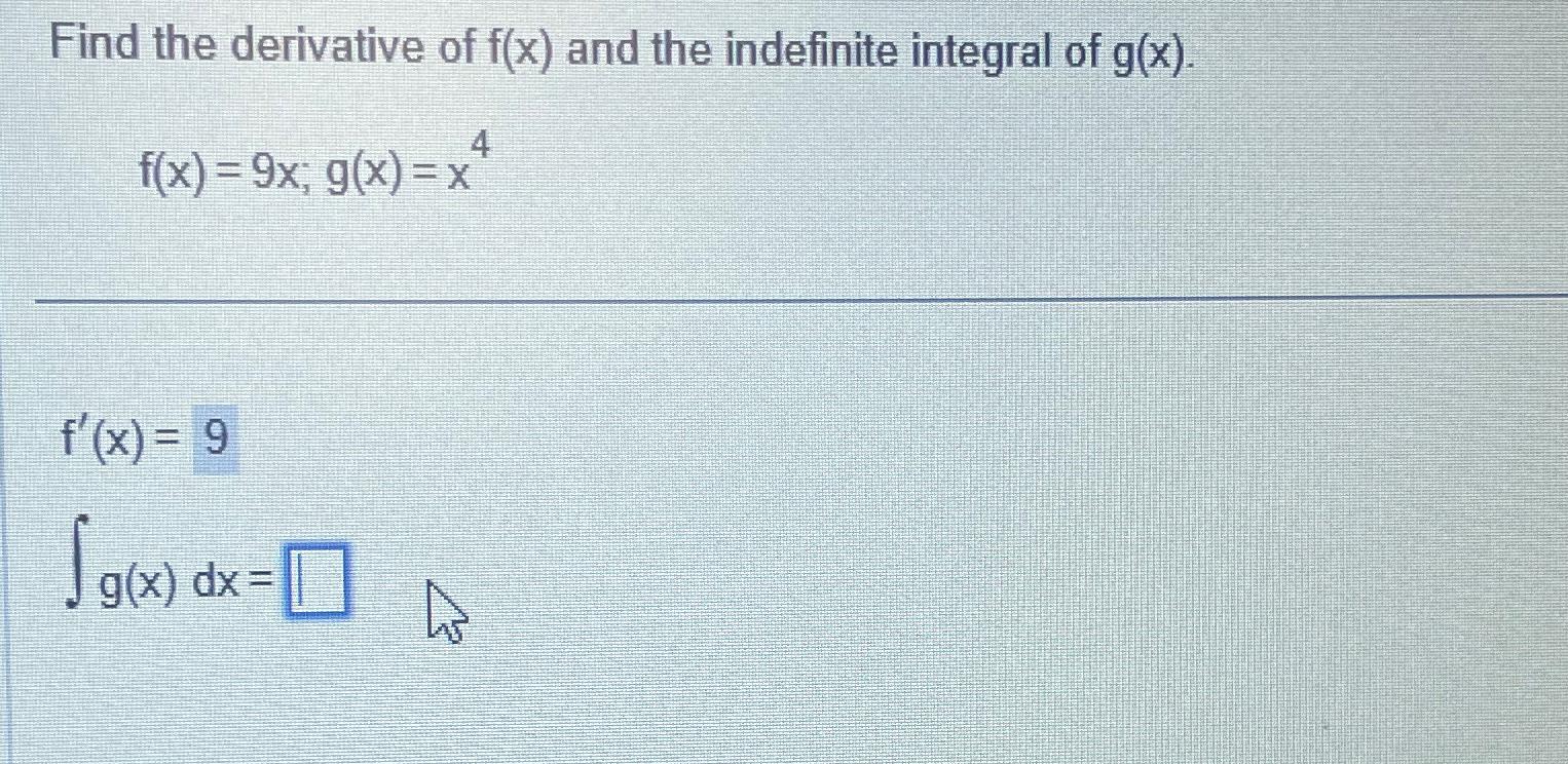 Solved Find the derivative of f(x) ﻿and the indefinite | Chegg.com