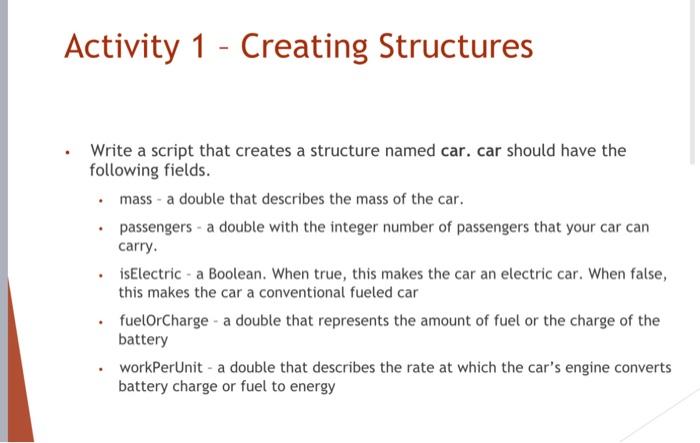 Solved Activity 1 - Creating Structures - Write a script | Chegg.com