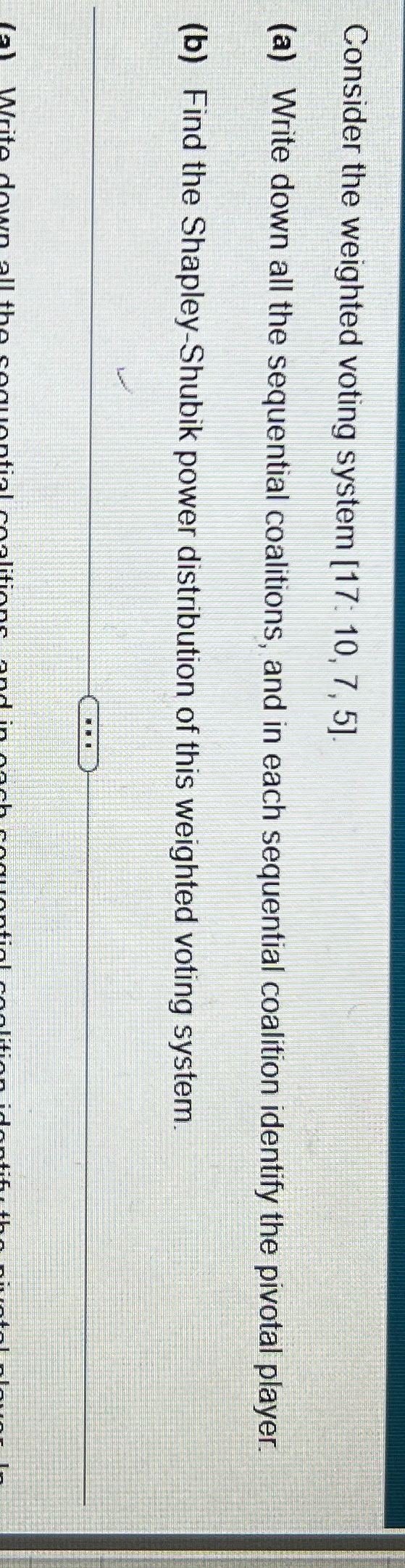 Solved Consider the weighted voting system 17:10,7,5(a) | Chegg.com
