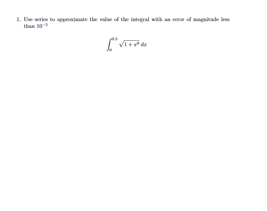 Solved Use series to approximate the value of the integral | Chegg.com