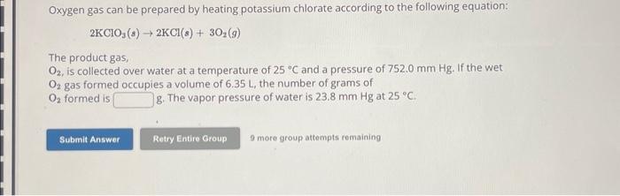 Solved 2KClO3(s)→2KCl(s)+3O2(g) The product gas, O2, is | Chegg.com