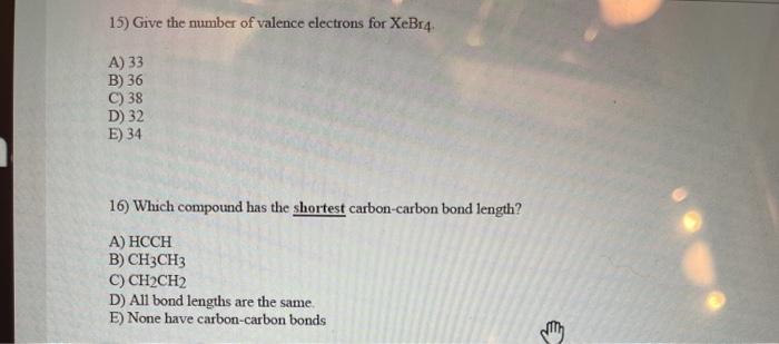 Solved 15) Give the number of valence electrons for XeBr4. | Chegg.com