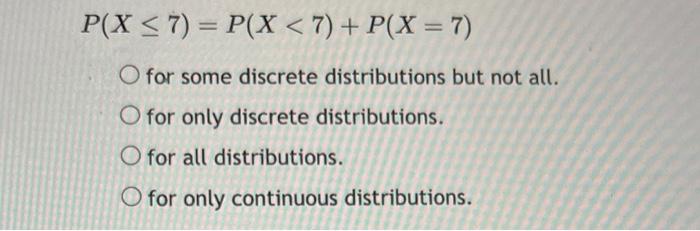 Solved P(X≤7)=P(X