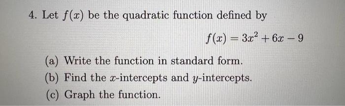 Solved 4. Let f(x) be the quadratic function defined by | Chegg.com