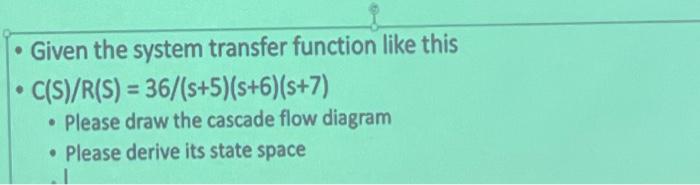 Solved - Given the system transfer function like this - | Chegg.com