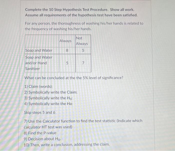 Solved Complete the 10 Step Hypothesis Test Procedure. Show | Chegg.com