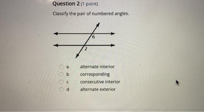 Solved Question 2 (1 point) Classify the pair of numbered | Chegg.com