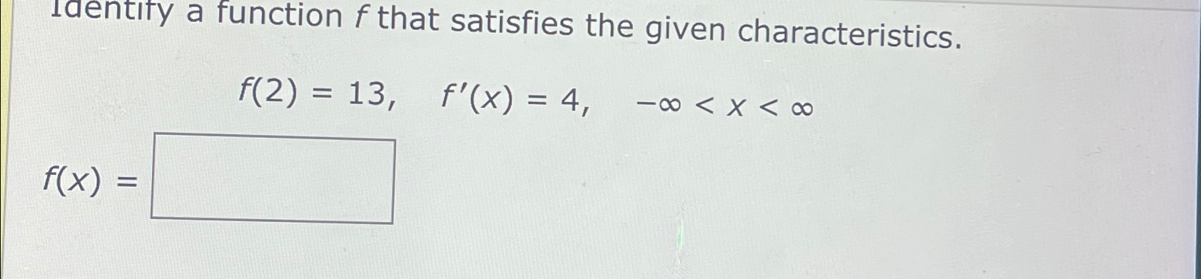 Solved Identify a function f ﻿that satisfies the given | Chegg.com