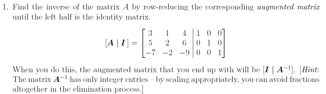 Solved Find the inverse of the matrix A ﻿by row-reducing the | Chegg.com