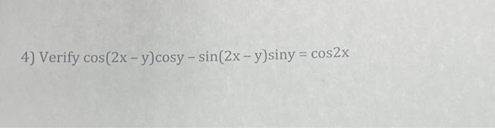 Solved cos(2x−y)cosy−sin(2x−y)siny=cos2x | Chegg.com