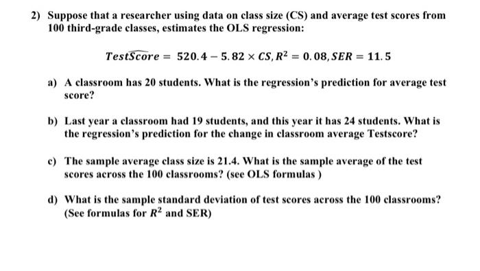 Solved 2) Suppose that a researcher using data on class size | Chegg.com
