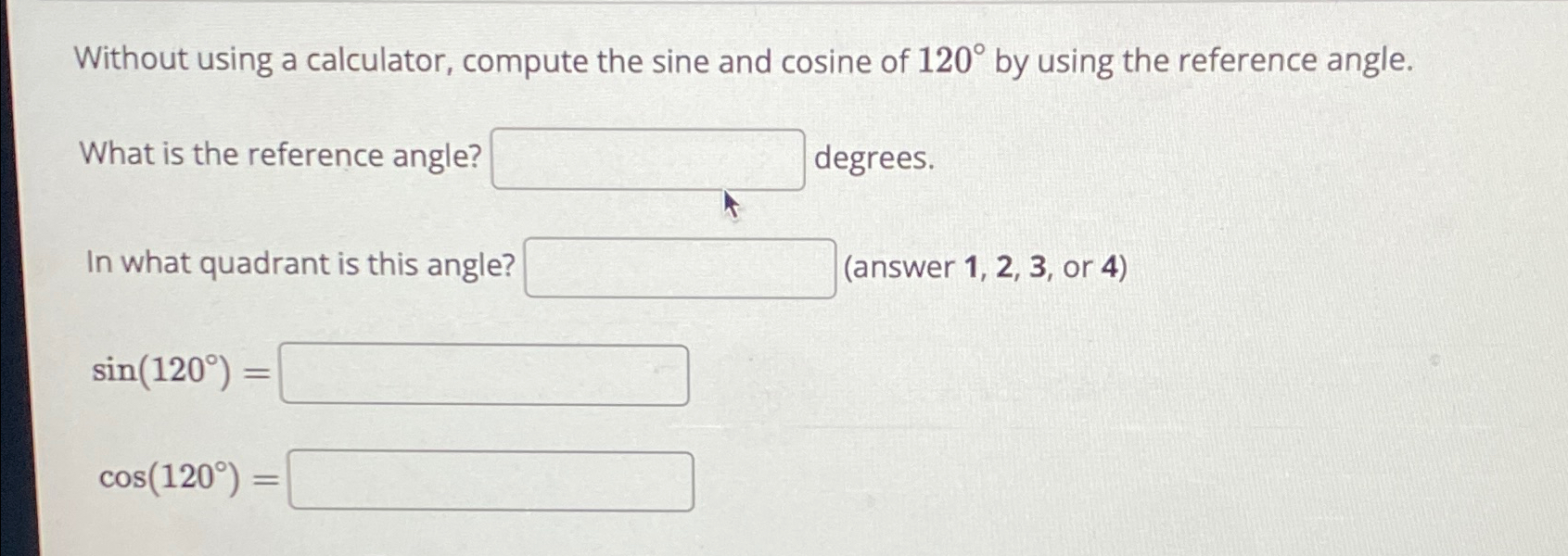 Solved Without using a calculator, compute the sine and | Chegg.com