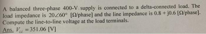Solved A balanced three-phase 400-V supply is connected to a | Chegg.com