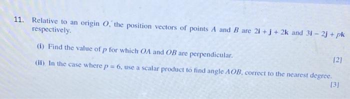 Solved 11. Relative to an origin 0, the position vectors of | Chegg.com