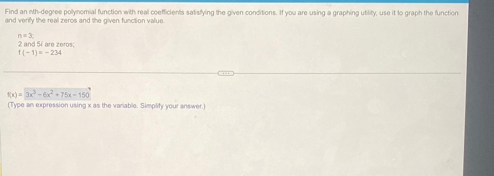 Solved Find an nth-degree polynomial function with real | Chegg.com