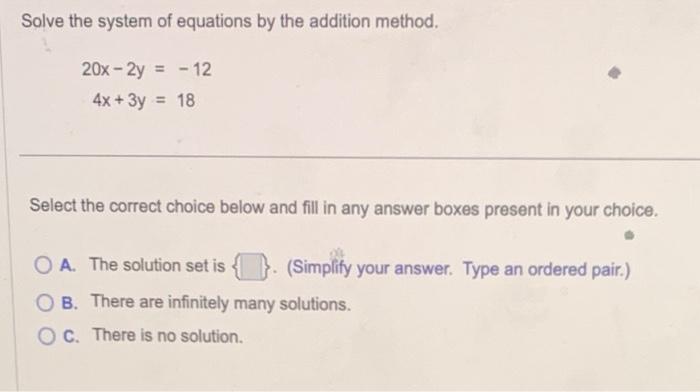 Solved Solve the system of equations by the addition method. | Chegg.com