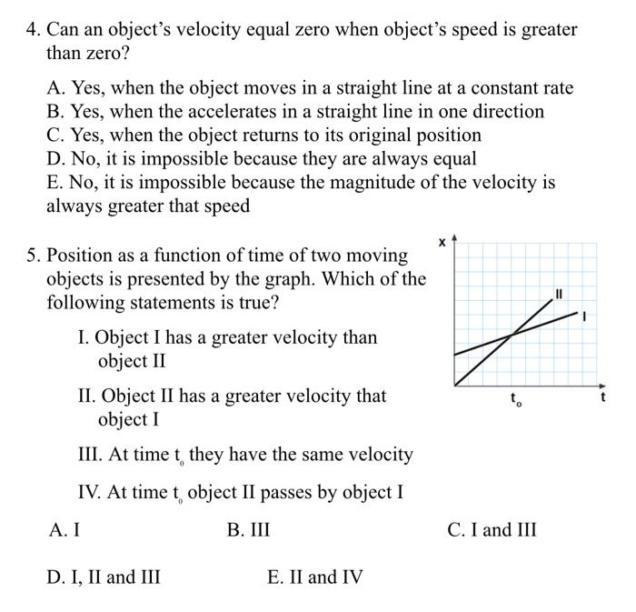 Solved 4. Can an object's velocity equal zero when object's | Chegg.com