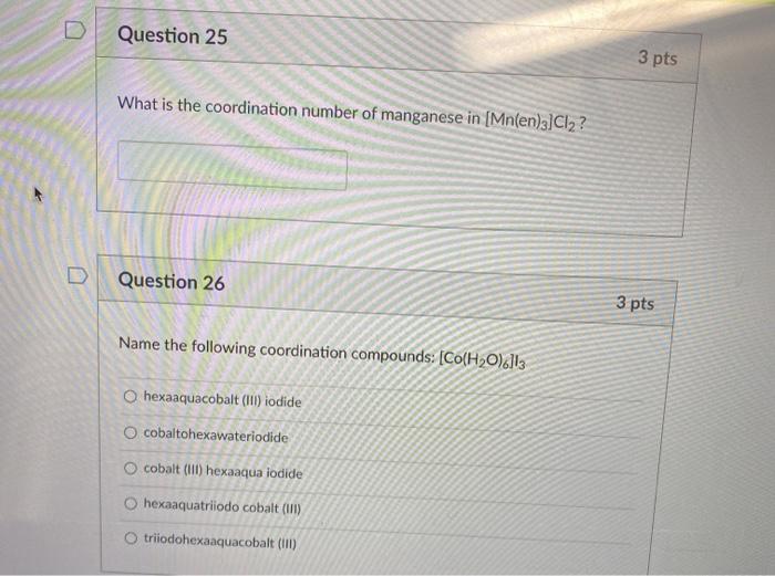 Solved Question 25 3 pts What is the coordination number of | Chegg.com