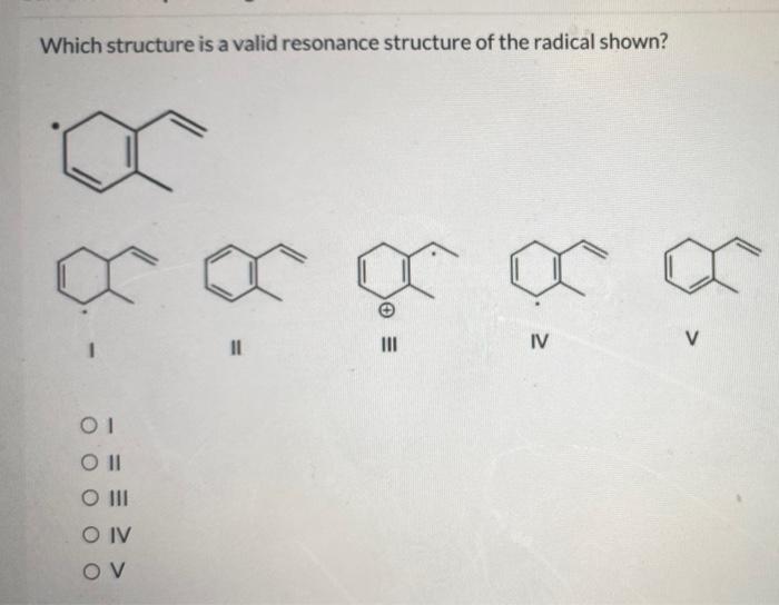 Solved Which structure is a valid resonance structure of the | Chegg.com